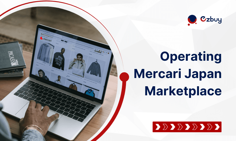 Operating Mercari Japan Marketplace - Step by step Guide | Ezbuy Japan