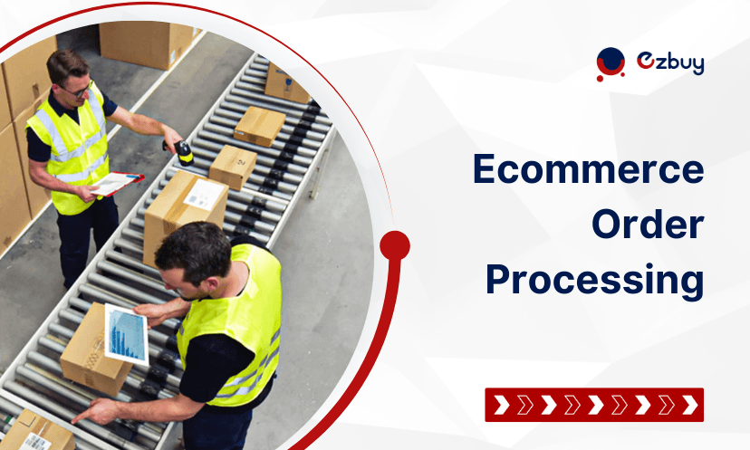 Ecommerce Order Processing: Your Guide to Streamlined Operations in ...