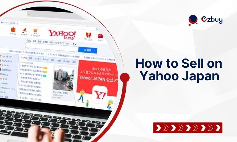How to Sell on Yahoo Japan: Step-by-Step Beginners Guide | Ezbuy Japan